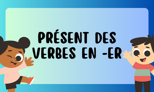 Le présent des verbes en -er – Du côté de la salle 5…